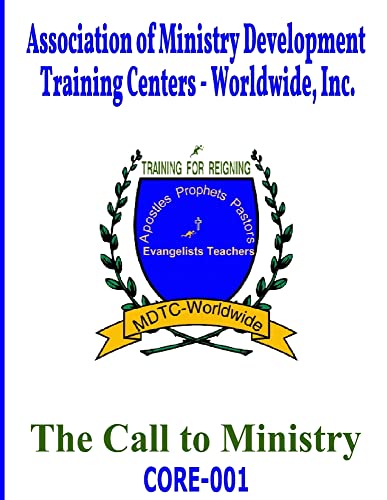 CORE001 - The Call To Ministry by Ministry Training Centers | Goodreads