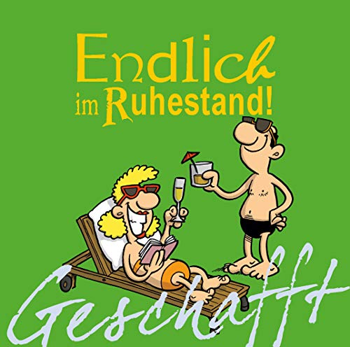 Geschafft! Endlich Ruhestand! by Michael Kernbach | Goodreads