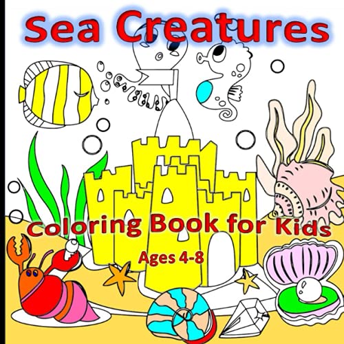 Sea Creatures: Coloring Book for Kids Ages 4-8 by Dave Hale | Goodreads
