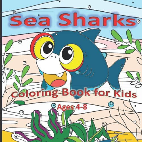Sea Sharks: Coloring Book for Kids Ages 4-8 by Dave Hale | Goodreads