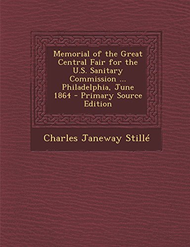 Memorial of the Great Central Fair for the U.S. Sanitary Commission ...