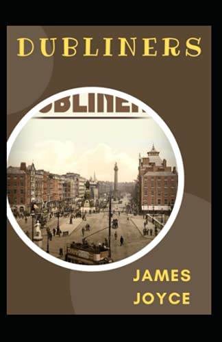 Dubliners: James Joyce (James Joyce Short Stories novel story ...
