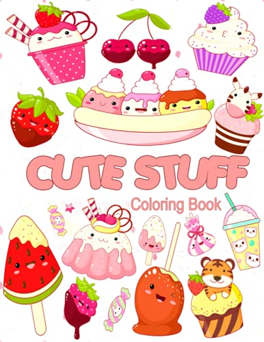 Cute Stuff Coloring Book: Cute and Easy Kawaii Colouring Book With Cute ...