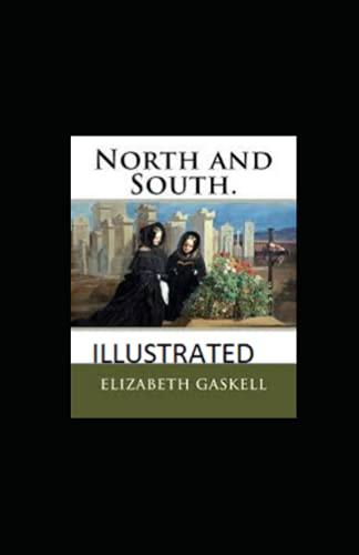 North and South Illustrated by Elizabeth Gaskell | Goodreads