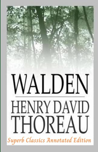 Walden Annotated (Superb Classics Edition) by Henry David Thoreau ...