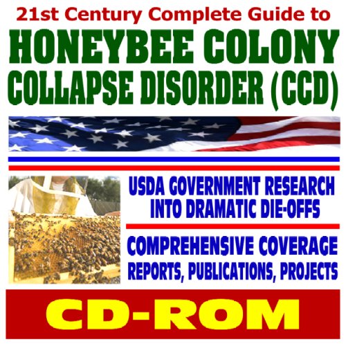 21st Century Complete Guide to Honeybee Colony Collapse Disorder (CCD ...