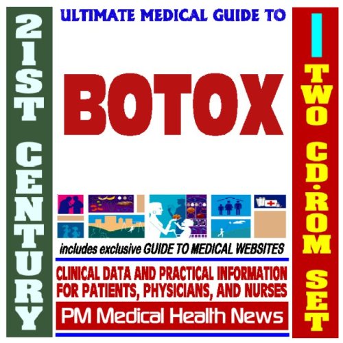 21st Century Ultimate Medical Guide to Botox - Authoritative Clinical ...