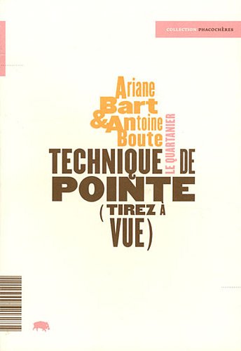 TECHNIQUE DE POINTE (TIREZ A VUE) by Ariane BART | Goodreads