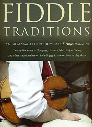 Fiddle Traditions: A Musical Sampler from the Pages of Strings Magazine ...