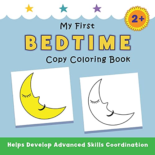 My First Bedtime Copy Coloring Book: helps develop advanced skills ...