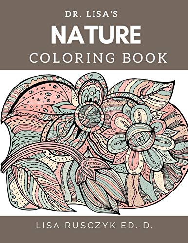 Dr. Lisa's Nature Coloring Book: Dr. Lisa’s Coloring Books by Lisa M ...