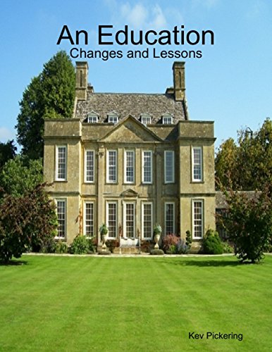 An Education: Changes and Lessons by Kev Pickering | Goodreads