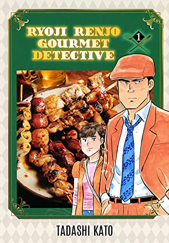 Ryoji Renjo: Gourmet Detective Vol. 1 by Tadashi Kato | Goodreads