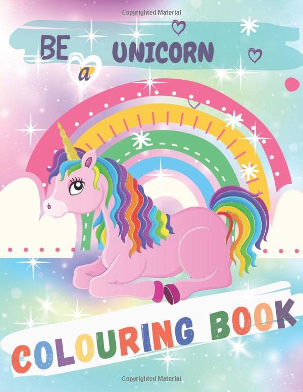 Colouring Book Be a Unicorn: Unicorn Colouring Book with motivational ...