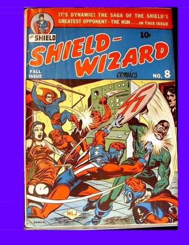 Shield Wizard Comics #8: Golden Age Superhero by M. L. J. Magazines Inc. | Goodreads