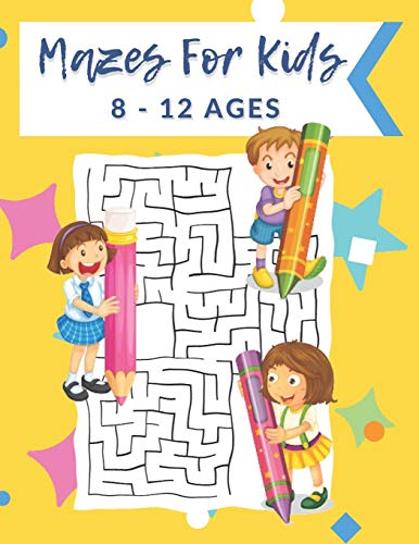 Mazes For Kids Ages 8-12: Maze Activity Book, Fun and Challenging Maze ...