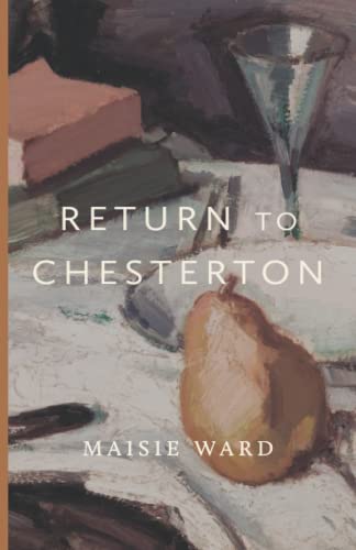 Return to Chesterton by Maisie Ward | Goodreads