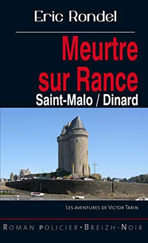 Meurtre sur Rance: Les enquêtes de Victor Tarin by Éric Rondel | Goodreads