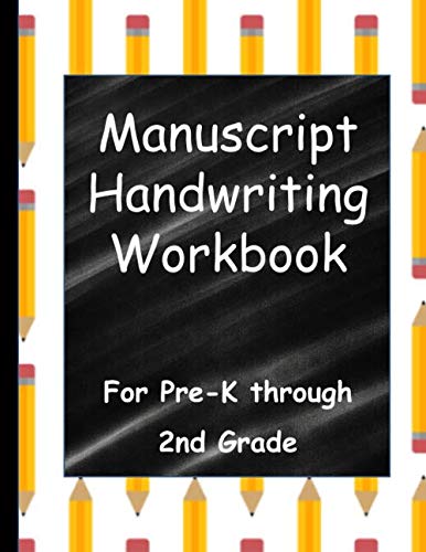 Manuscript Handwriting Workbook: For Pre-K through 2nd Grade by ...