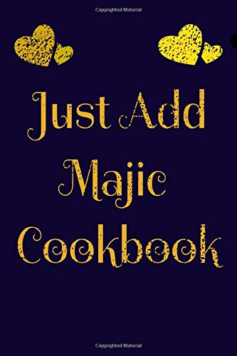 Just Add Majic Cookbook: just add majic cookbook with the recipes from ...