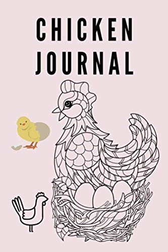 Chicken Journal: An Chicken keeping journal - egg log book, egg tracker ...