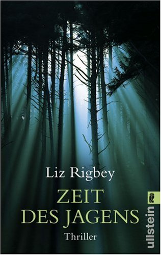 Zeit des Jagens by Liz Rigbey | Goodreads