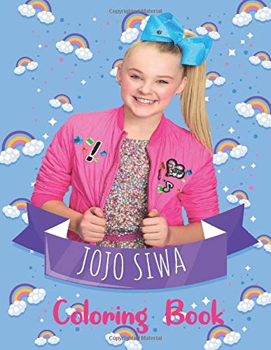 JOJO SIWA Coloring Book: Super Sweet Coloring Book for Girls and Teens ...