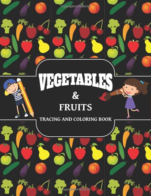 Vegetables & Fruits Tracing and Coloring Book: Easy And Fun Pages Of ...