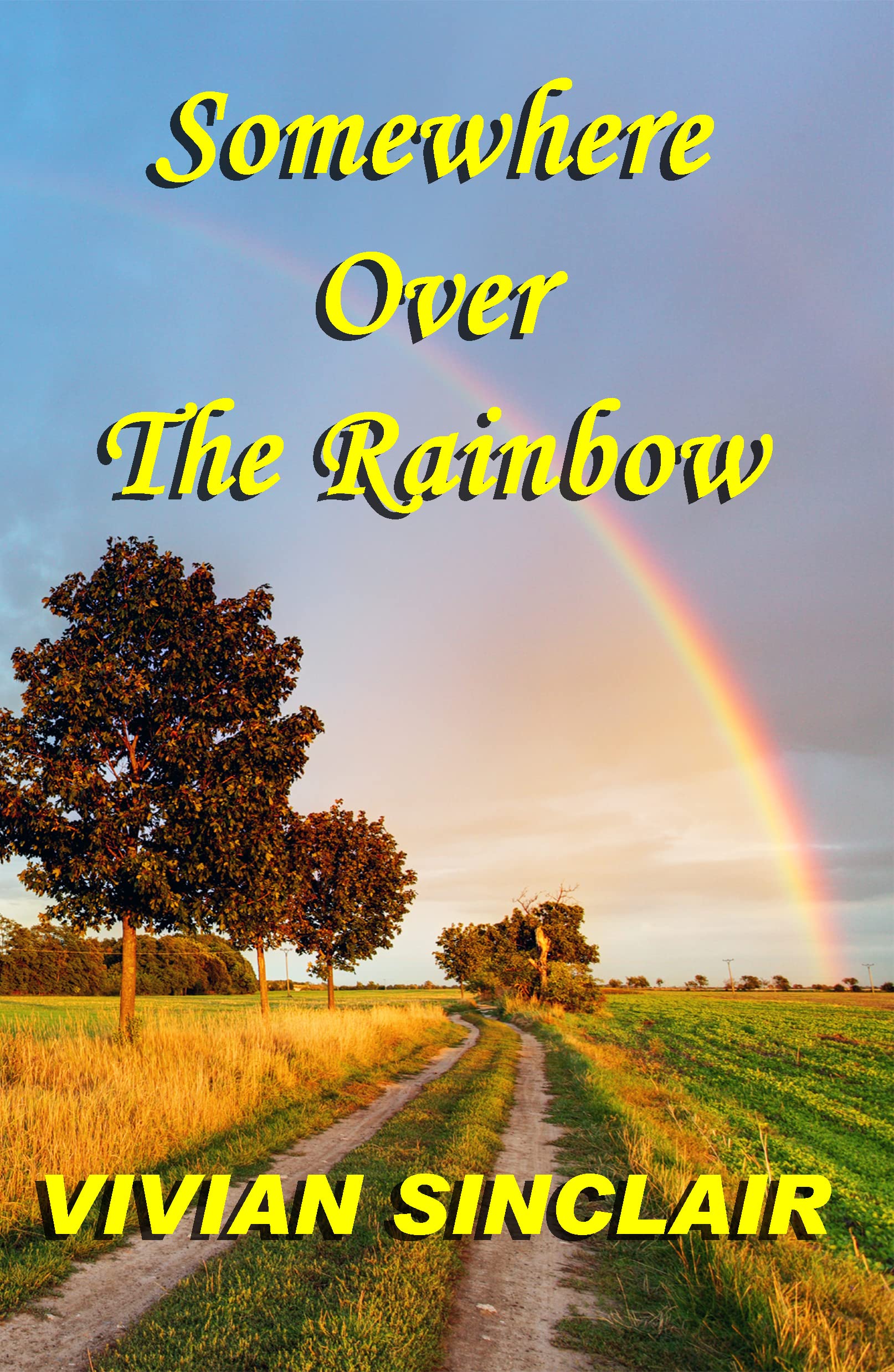 Somewhere Over The Rainbow by Vivian Sinclair | Goodreads