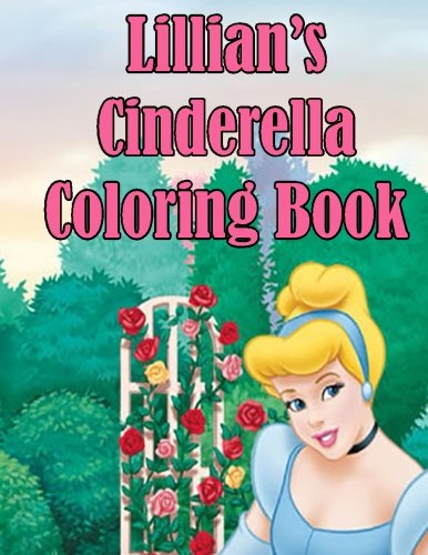 Lillian's Cinderella Coloring Book: High Quality Personalized Coloring ...