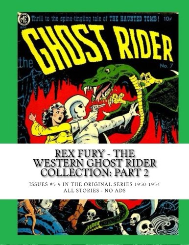 Rex Fury - The Western Ghost Rider Collection: Part 2: Issues #5-9 In ...