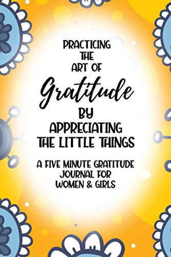 Practicing The Art Of Gratitude By Appreciating The Little Things A ...