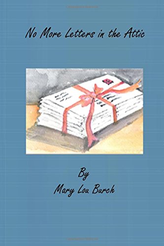 No More Letters in the Attic by Mary Lou Burch | Goodreads