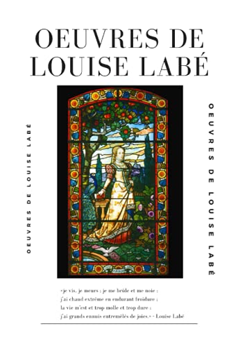 Oeuvres de Louise Labé: Format 15, 24 x 22, 86 cm by Louise Labé ...