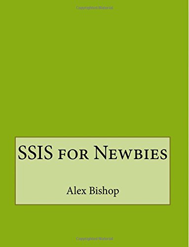 SSIS for Newbies by Alex Z Bishop | Goodreads