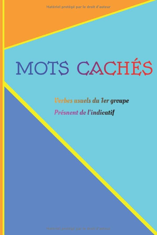 Mots cachés verbes usuels du 1er groupe présent de l'indicatif: Cahier ...