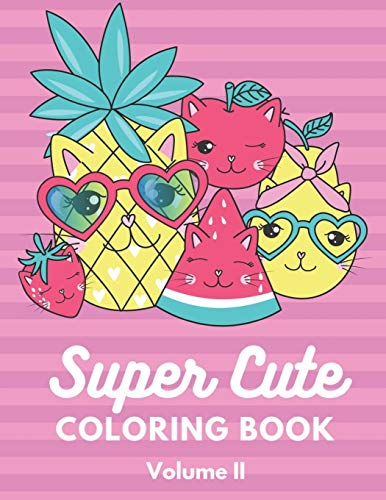 Super Cute Coloring Book Volume 2: Relaxing Colouring Book for Girls ...