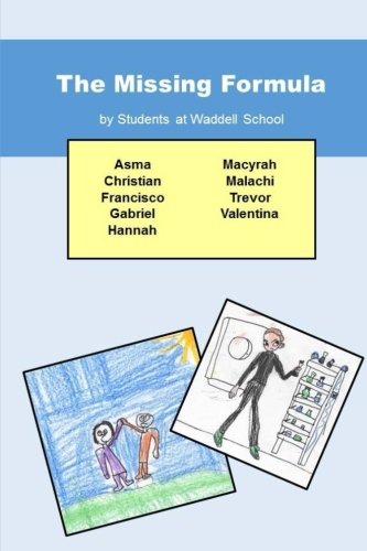 The Missing Formula by Students at Waddell School | Goodreads