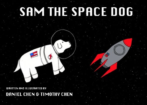 Sam the Space Dog by Daniel Chen | Goodreads