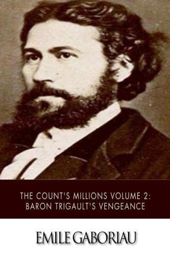 The Count's Millions Volume 2: Baron Trigault's Vengeance by Émile ...
