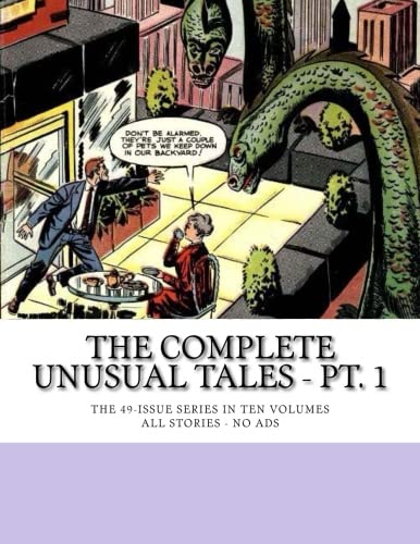 The Complete Unusual Tales - Pt. 1: The 49-Issue Series in Ten Volumes ...