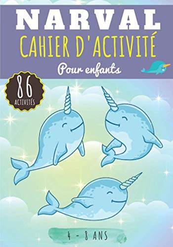 Narval Cahier d'activité: Pour enfants 4-8 Ans | Livre enfant de 86 ...