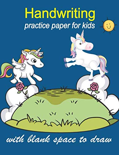 handwriting practice paper for kids with blank space to draw: Draw and ...
