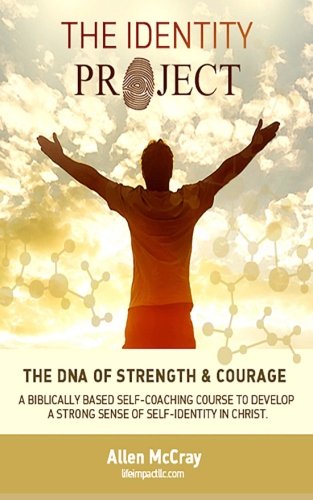 The Identity Project: The DNA of Strength and Courage by Allen McCray ...