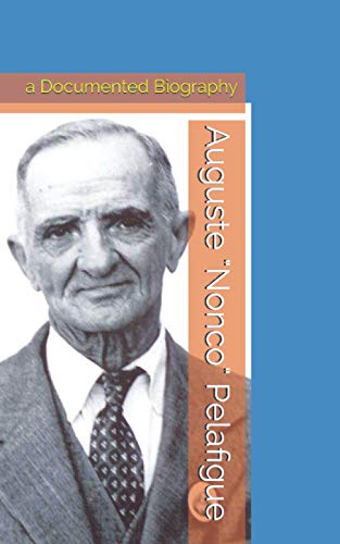 Auguste "Nonco" Pelafigue: a Documented Biography by Auguste "Nonco ...