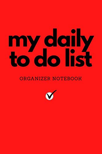 My Daily To Do List Organizer Notebook: A Simple Planner of Checklists ...