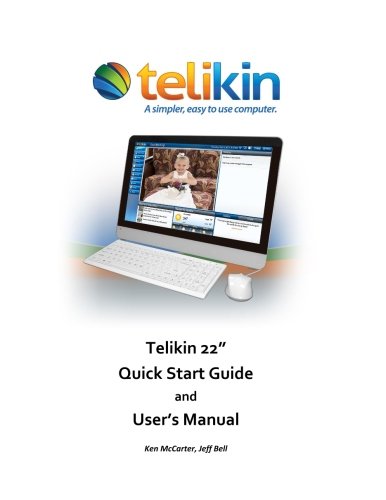 Telikin 22" Quick Start Guide and User's Manual: Mac Style by Ken ...