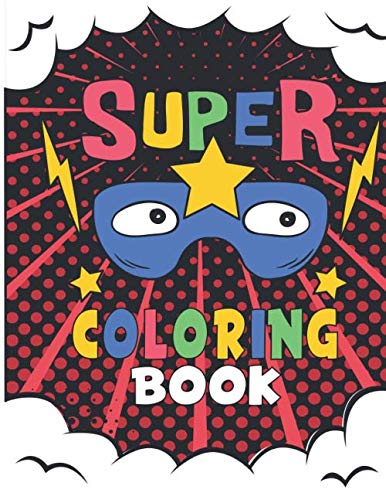 Super Coloring Book: Superkid Hero Colouring book for KIDS 45 Cute ...