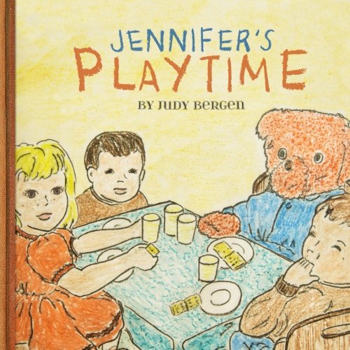 Jennifer's Playtime by Judy Bergen | Goodreads