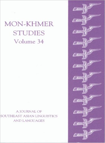 Mon-Khmer Studies Volume 34: A Journal of Southeast Asian Linguistics ...